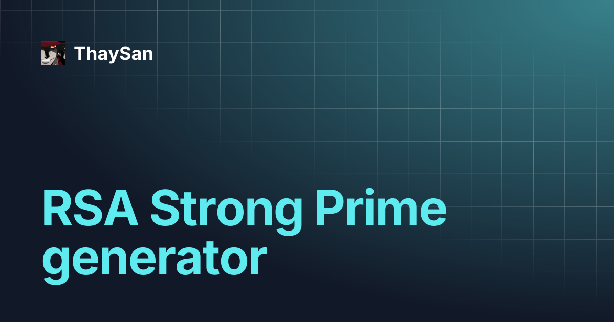RSA Strong Prime generator | ThaySan