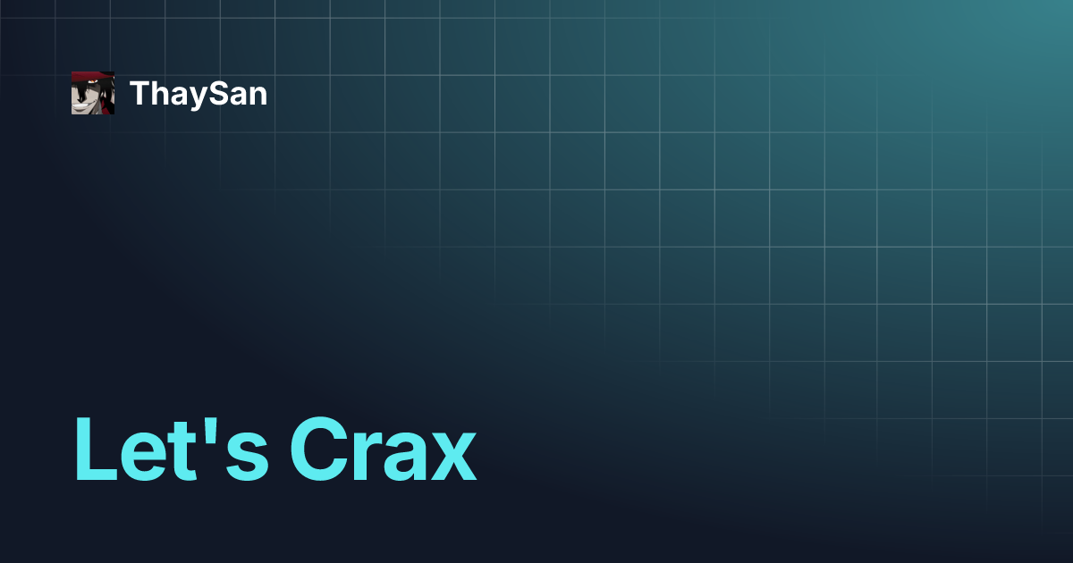 Let's Crax | ThaySan