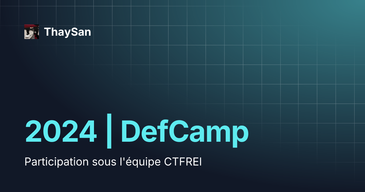 2024 | DefCamp | ThaySan